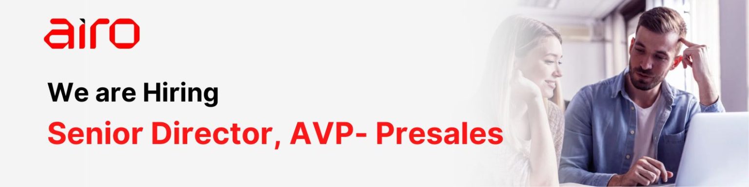 Senior Director, AVP- Presales - Airo Digital Labs