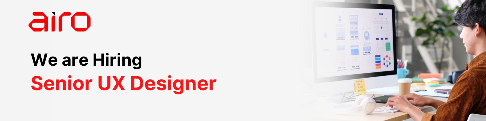 Senior UX Designer - Airo Digital Labs